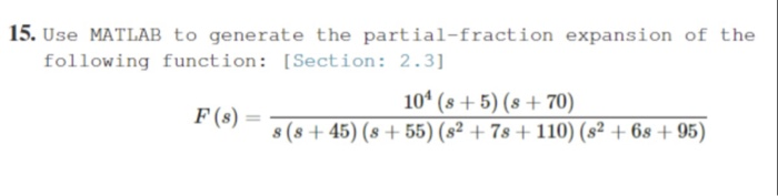 Solved 15. Use MATLAB to generate the partial-fraction | Chegg.com