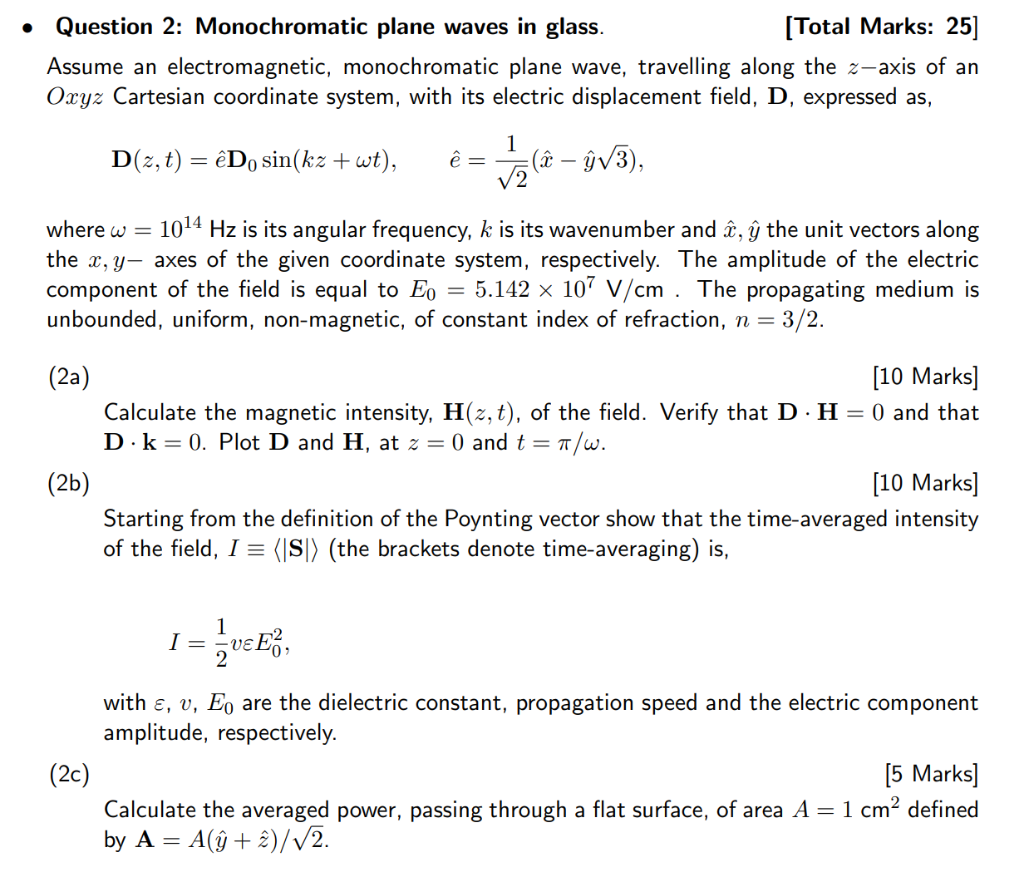 Solved • Question 2: Monochromatic plane waves in glass. | Chegg.com
