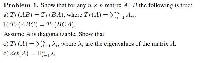 Solved Problem 1. Show that for any n×n matrix A,B the | Chegg.com