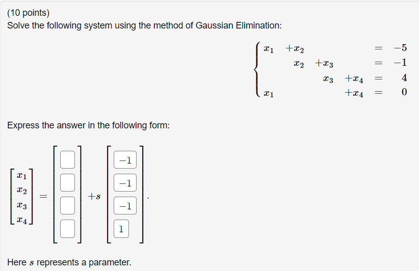 Solved (10 points) Solve the following system using the | Chegg.com