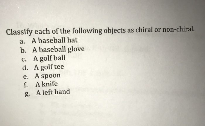 Solved Classify each of the following objects as chiral or | Chegg.com
