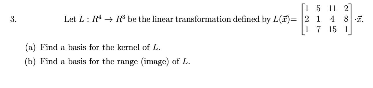 Solved 3. Let L:R4→R3 be the linear transformation defined | Chegg.com