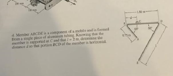 Solved 150 mm 1 120 mm -1.50 m 0 TS 4. Member ABCDE is a | Chegg.com