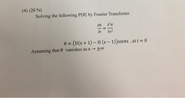 Solved (4) (20 %) Solving the following PDE by Fourier | Chegg.com