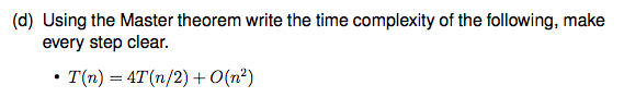 Solved (d) Using the Master theorem write the time | Chegg.com