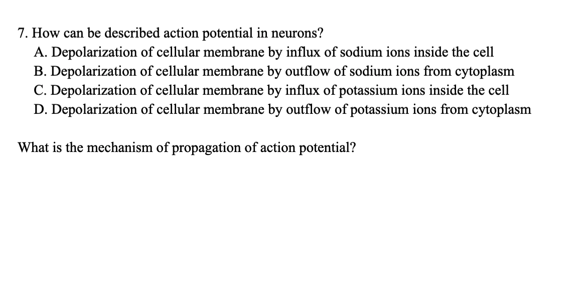 Solved 7. How can be described action potential in neurons? | Chegg.com