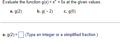 Solved Evaluate the function g(x)=x2+5x ﻿at the given | Chegg.com