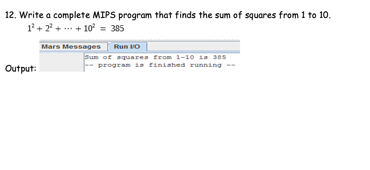 Solved 12. Write a complete MIPS program that finds the sum | Chegg.com