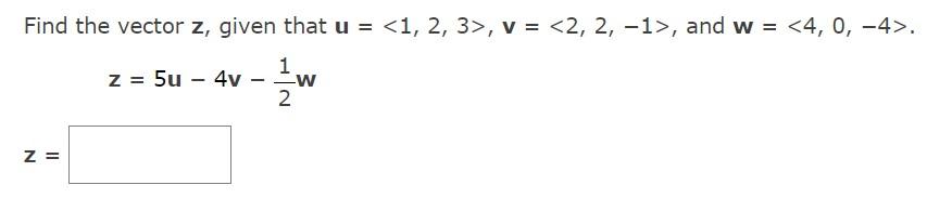 Solved Find the vector z, given that u= 1,2,3 ,v= 2,2,−1 , | Chegg.com