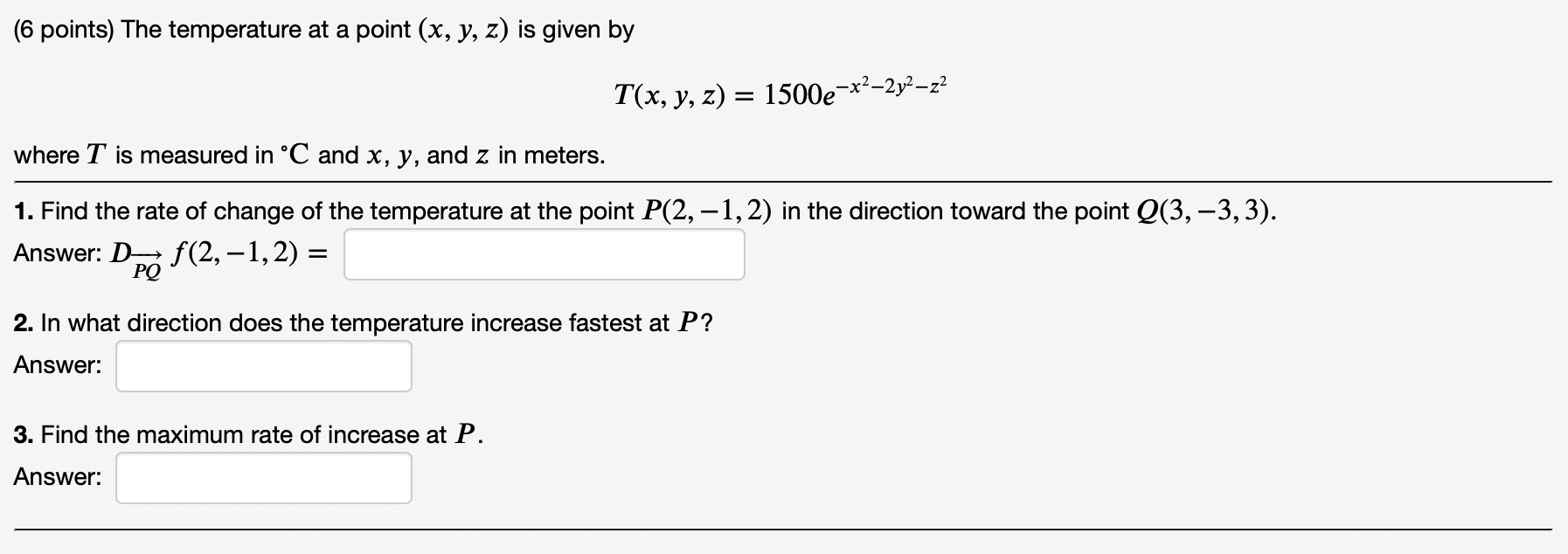 Solved (6 points) The temperature at a point (x,y,z) is | Chegg.com