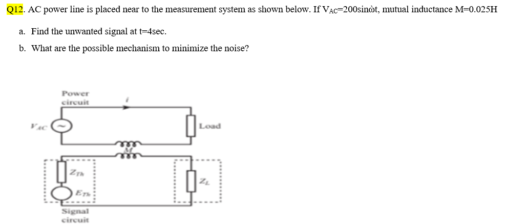 Solved Q12. ﻿AC power line is placed near to the measurement | Chegg.com
