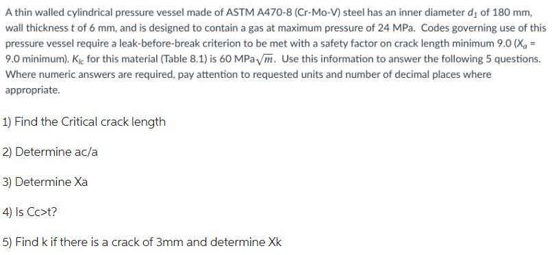 Solved A thin walled cylindrical pressure vessel made of | Chegg.com