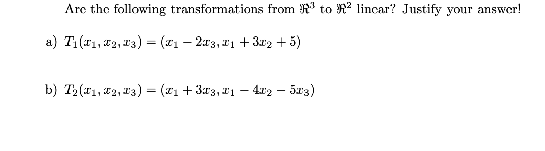 Solved Are the following transformations from N3 to R2 | Chegg.com