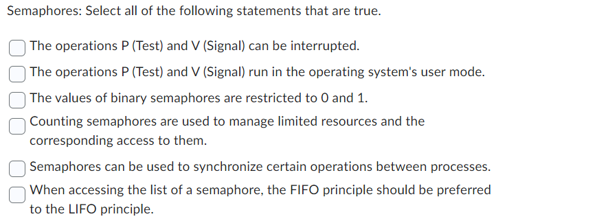 Solved Semaphores: Select all of the following statements | Chegg.com