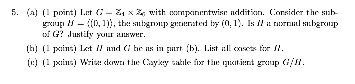 Solved 5. (a) (1 point) Let G = Z4 * Z6 with componentwise | Chegg.com