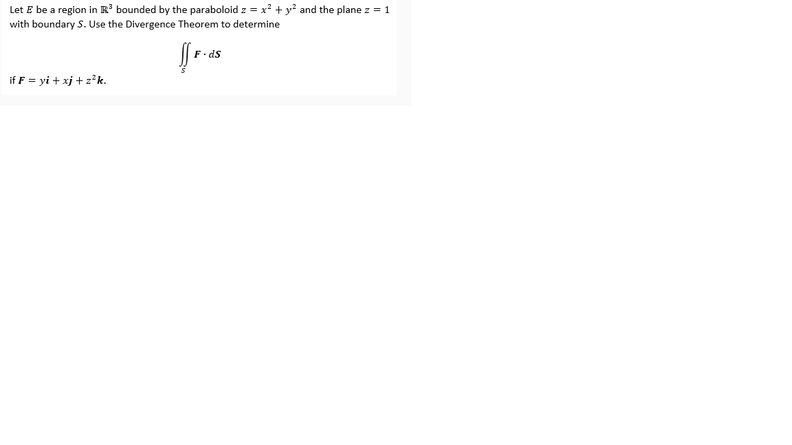 Solved Let E be a region in R3 bounded by the paraboloid z = | Chegg.com