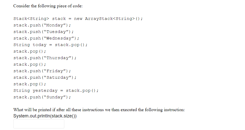 Solved Consider the following piece of code: Stack String | Chegg.com