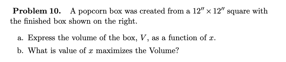 Solved Problem 10. A popcorn box was created from a 12" x | Chegg.com