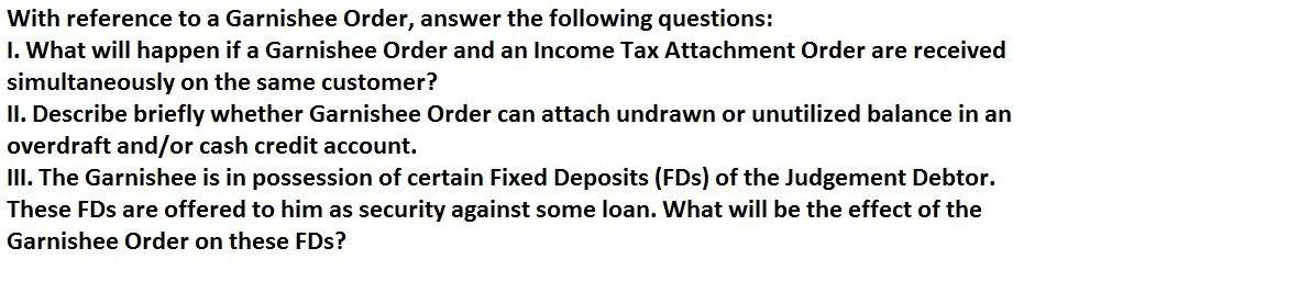 Solved With reference to a Garnishee Order, answer the | Chegg.com