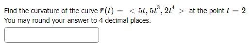 Solved Find the curvature of the curve F(t)