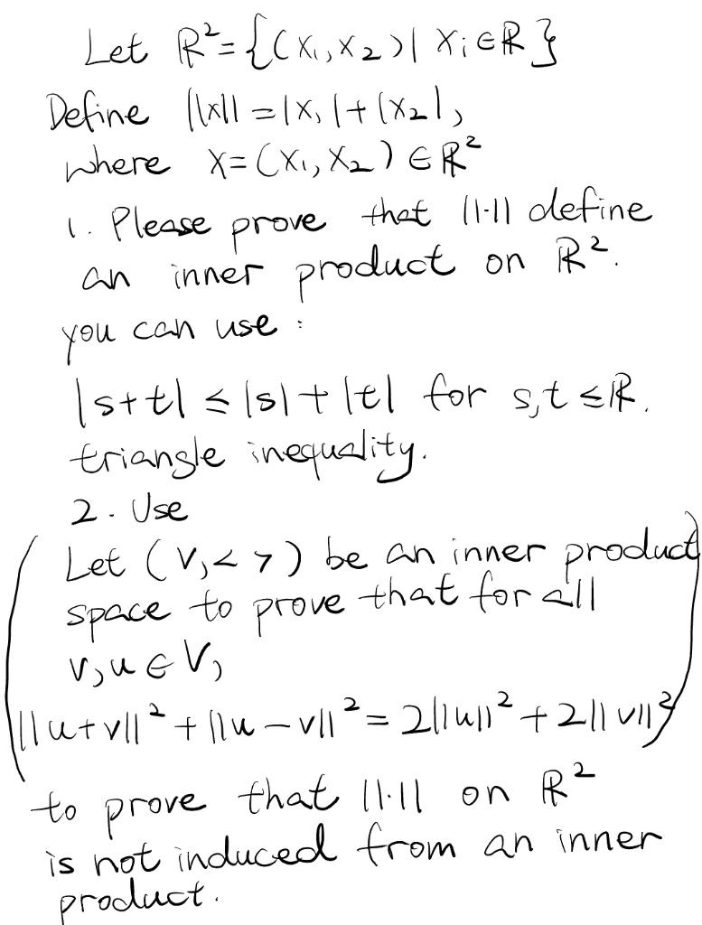 Let R2={(x1,x2)∣xi∈R} Define ||x∣∣=∣x1∣+∣x2∣, where | Chegg.com