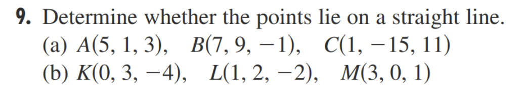 Solved Determine whether the points lie on a straight line. | Chegg.com