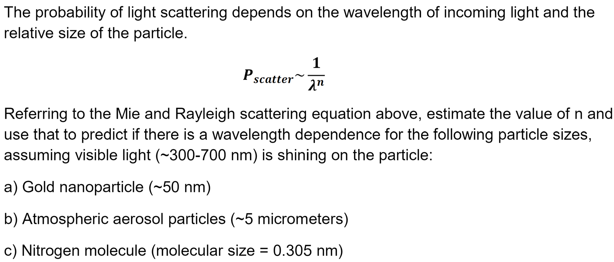 Solved The probability of light scattering depends on the | Chegg.com