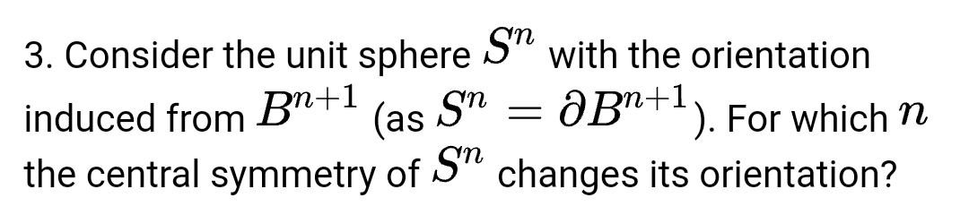 3. Consider the unit sphere Sn with the orientation | Chegg.com