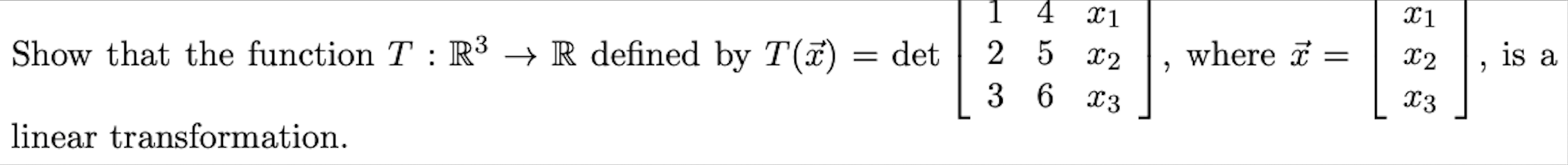 Solved Show that the function T:R3→R defined by | Chegg.com