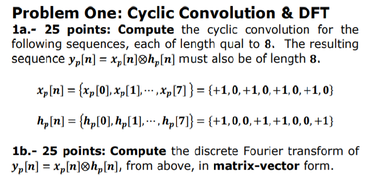Solved Problem One: Cyclic Convolution & DFT 1a.- 25 | Chegg.com