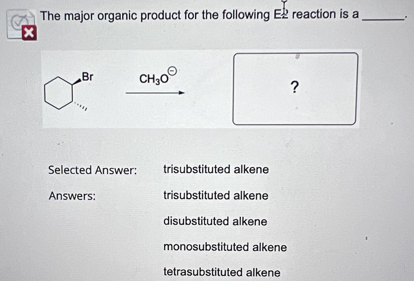 Solved The major organic product for the following E2 | Chegg.com