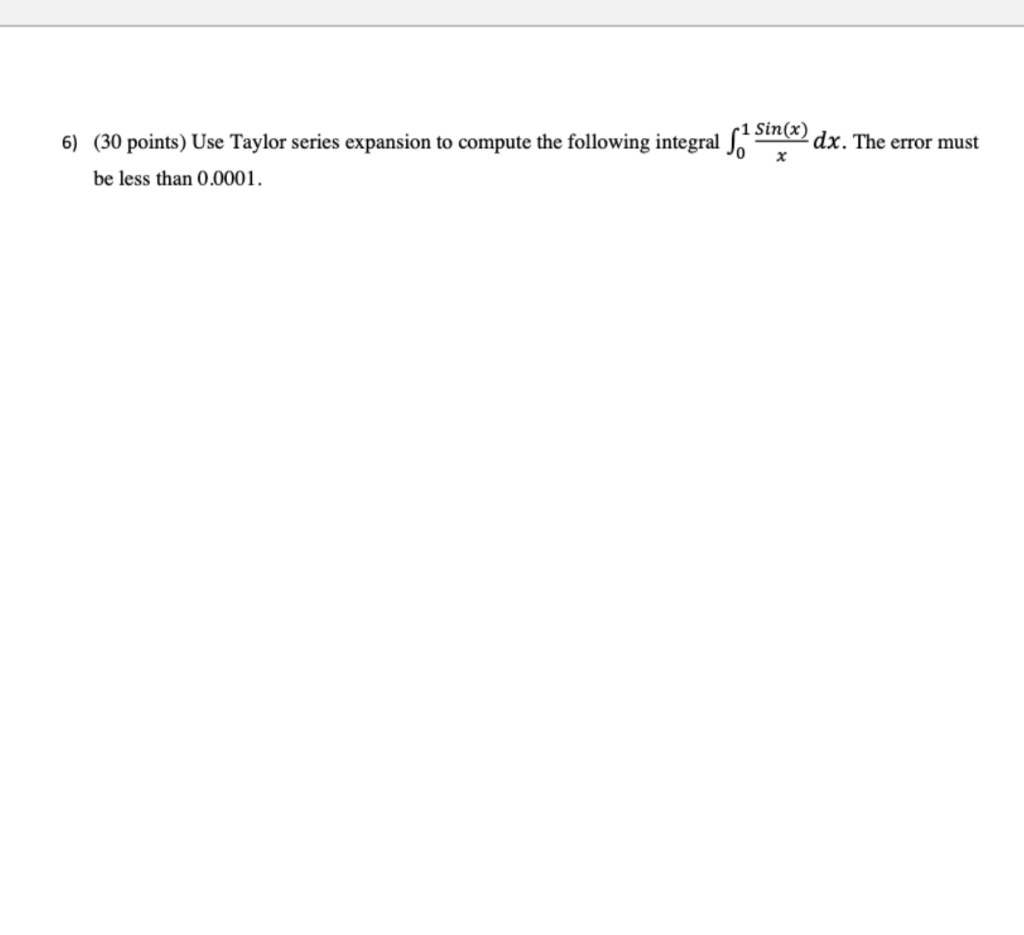 solved-1-sin-x-6-30-points-use-taylor-series-expansion-chegg