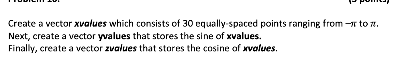 Solved Create a vector xvalues which consists of 30 | Chegg.com