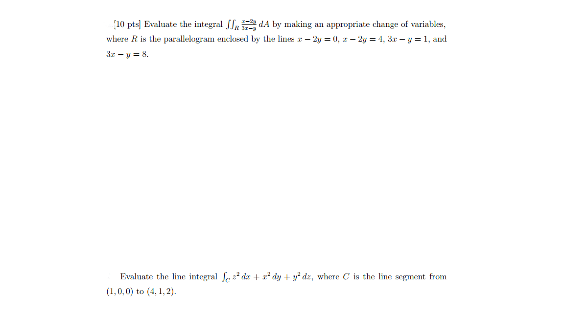 Solved 10 pts) Evaluate the integral SSR 3=24 dA by making | Chegg.com