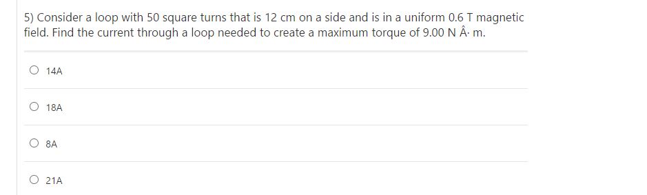 Solved 5) Consider a loop with 50 square turns that is 12 cm | Chegg.com