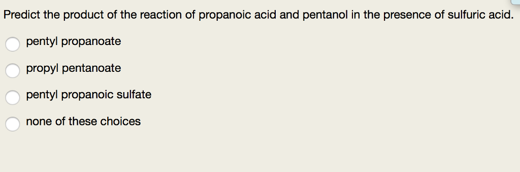Solved Predict the product of the reaction of propanoic acid | Chegg.com