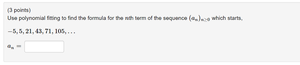Solved (3 points) Use polynomial fitting to find the formula | Chegg.com