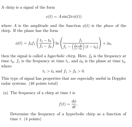 Solved A chirp is a signal of the form x(t)=Asin(2πϕ(t)) | Chegg.com