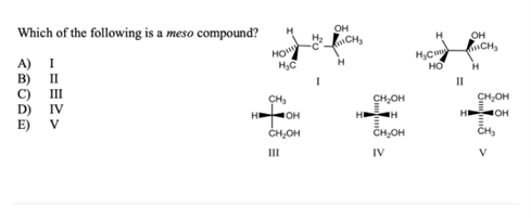 Solved Which of the following is a meso compound? A) I B) II | Chegg.com