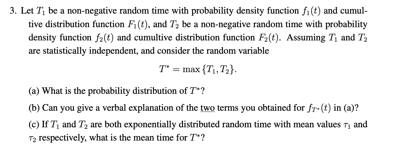 Solved 3. Let T be a non-negative random time with | Chegg.com