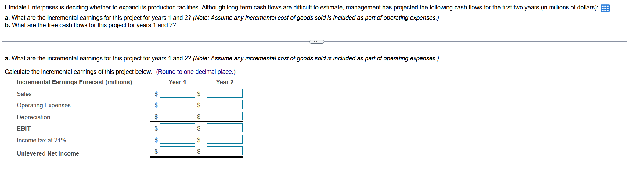 Solved a. What are the incremental earnings for this project | Chegg.com