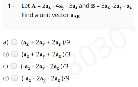 Solved 1− Let A=2ax−4ay−3az and B=3ax−2ay−az Find a unit | Chegg.com