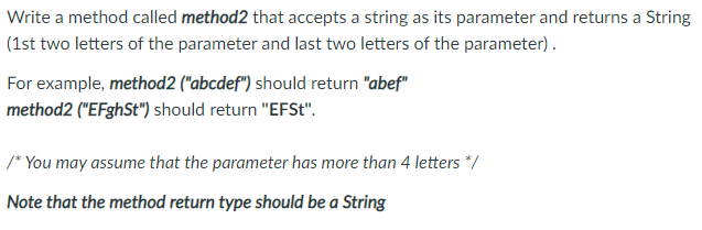 Solved Write a method called method2 that accepts a string | Chegg.com