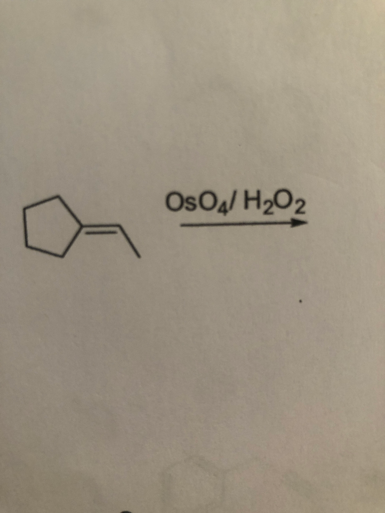 Solved OsO4/ H202 | Chegg.com