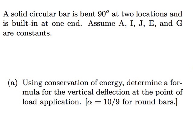 Solved A solid circular bar is bent 900 at two locations and | Chegg.com
