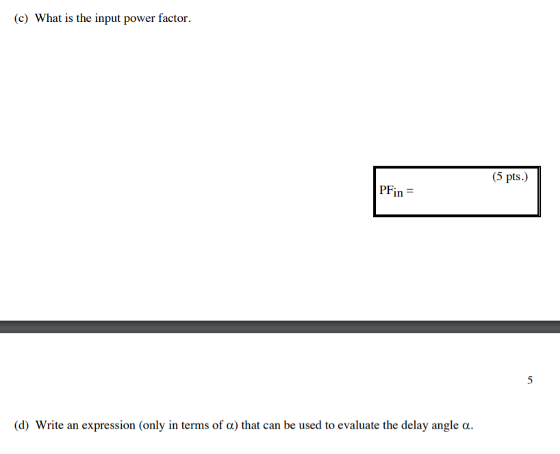 Solved (c) What is the input power factor. (5 pts.) PF in | Chegg.com