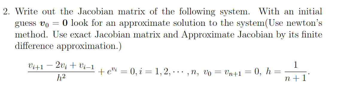 Solved Write out the Jacobian matrix of the following | Chegg.com