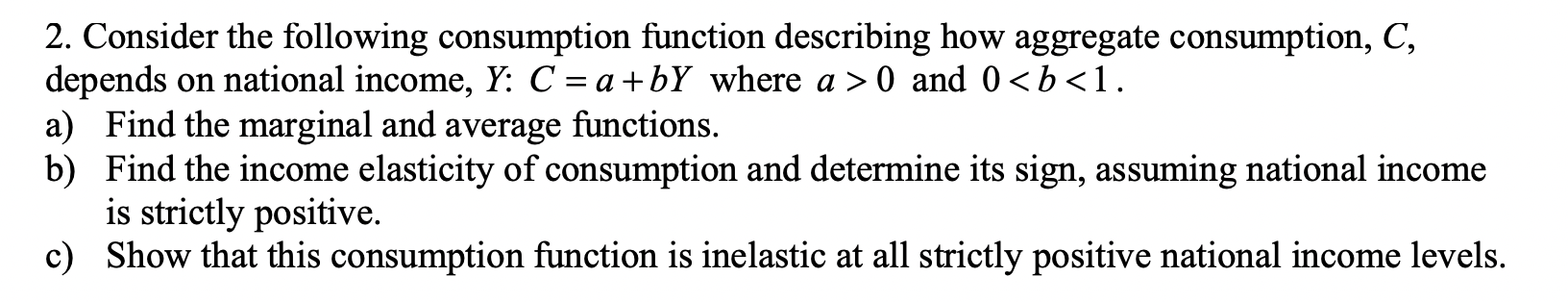 Solved 2. Consider the following consumption function | Chegg.com
