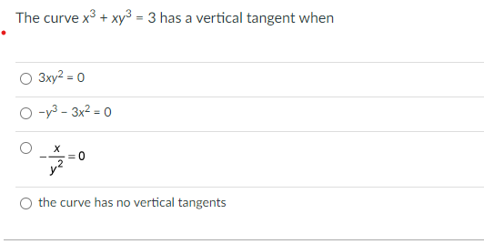 Solved The curve x3 + xy3 = 3 has a vertical tangent when | Chegg.com