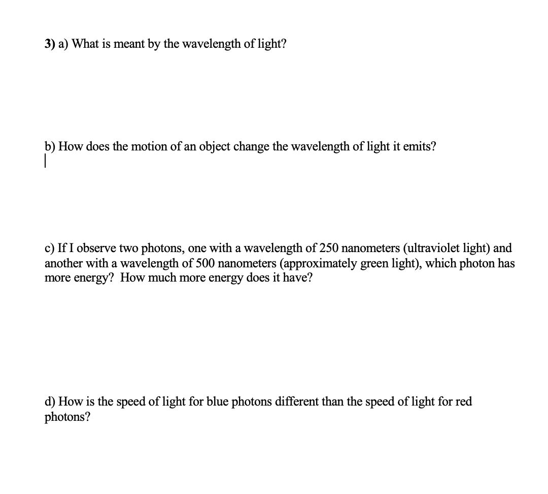 Solved 3) a) What is meant by the wavelength of light? b) | Chegg.com